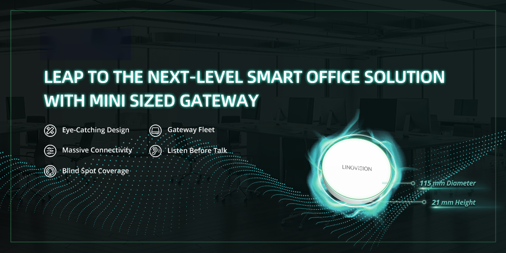 Leap to the Next-Level Smart Office Solution with Mini LoRaWAN Gateway | IOTNVR US