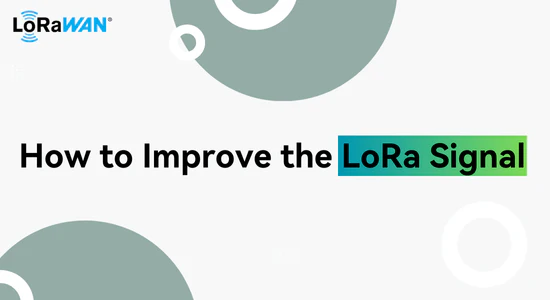 How to Improve the LoRa Signal | IOTNVR US